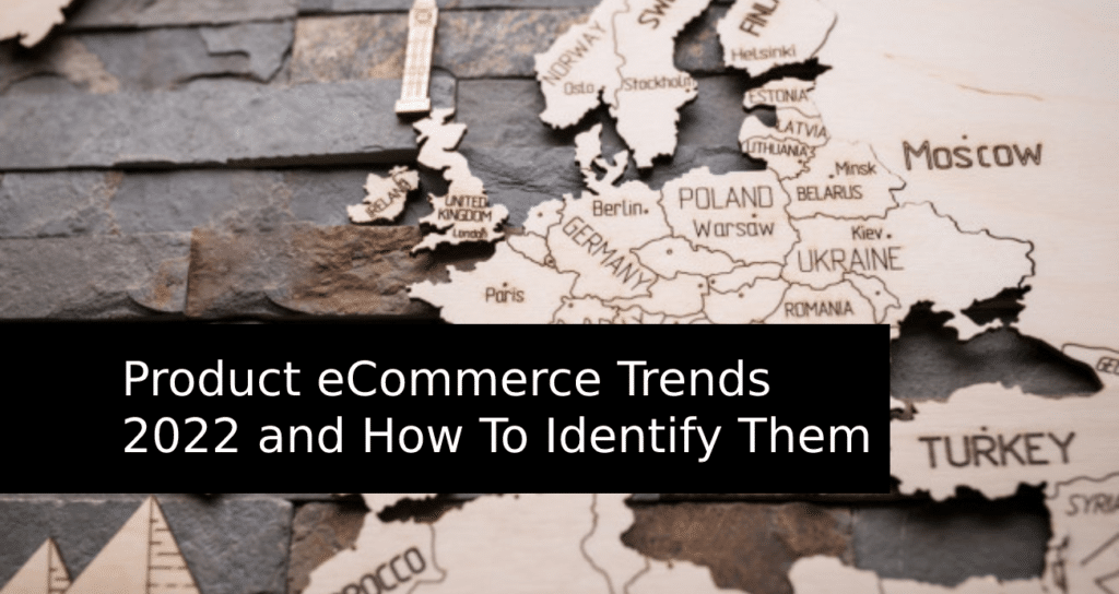 Tren Produk eCommerce 2022 dan Cara Mengidentifikasinya - Blog Prospero