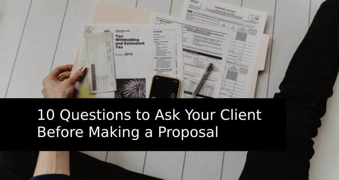 10 Questions to Ask Your Client Before Making a Proposal - Prospero Blog