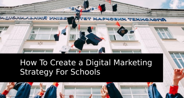 How To Create a Digital Marketing Strategy For Schools - Prospero Blog