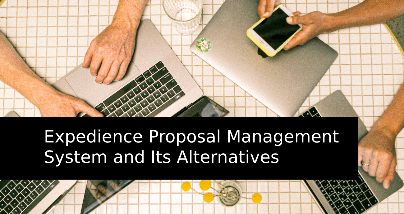 Expedience Proposal Management System and Its Alternatives - Prospero Blog