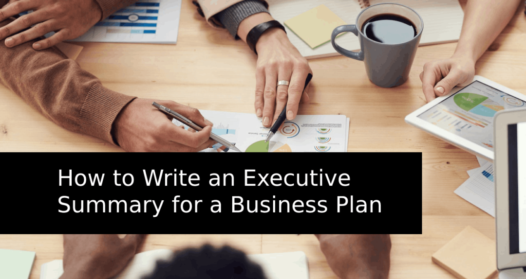How to Write an Executive Summary for a Business Plan - Prospero Blog