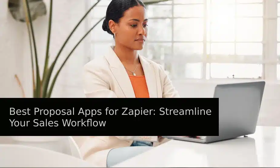 Best Proposal Apps for Zapier: Streamline Your Sales Workflow ...