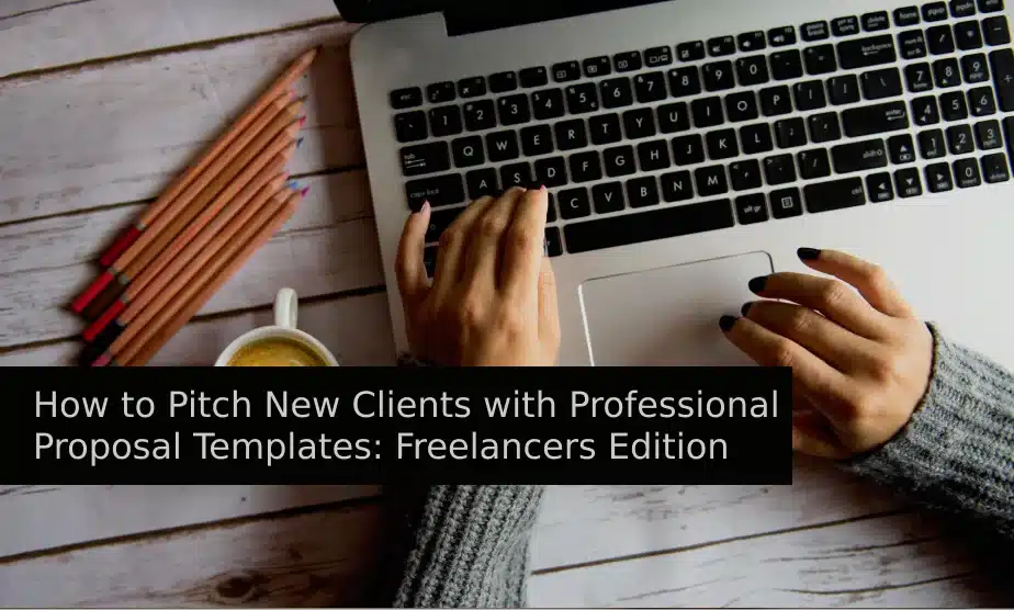 How to Pitch New Clients with Professional Proposal Templates ...